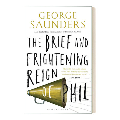 英文原版 The Brief and Frightening Reign of Phil 短而恐怖的菲尔统治 讽刺寓言 布克奖获得者George Saunders 英文版 进口书籍