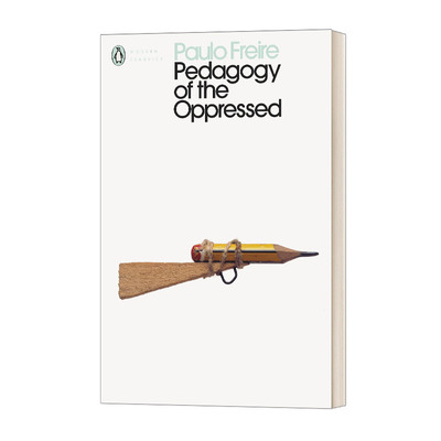 Pedagogy of the Oppressed  被压迫者的教育学 企鹅现代经典进口原版英文书籍
