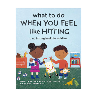 英文原版 What to Do When You Feel Like Hitting 当你想打人的时候该怎么做 教育孩子禁止打人 英文版 进口英语原版书籍