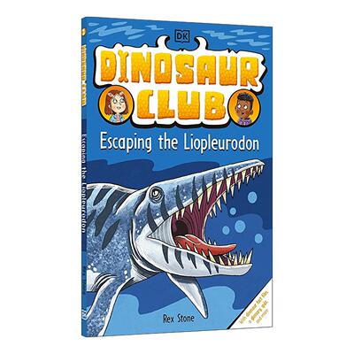 英文原版 Dinosaur Club Escaping the Liopleurodon 恐龙俱乐部 逃离暴龙 DK儿童章节桥梁故事书 Rex Stone 进口英语原版书籍