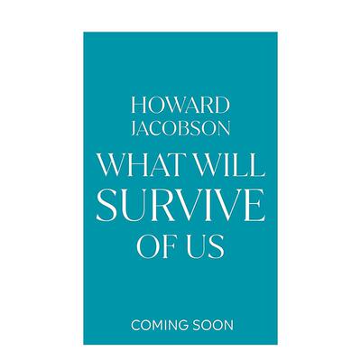 【预售】【布克奖得主霍华德?雅各布布森】 What Will Survive of Us 原版英文文学小说 善本图书