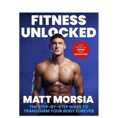 【预售】解锁健身潜能：一步一步教你彻底改变身材 Fitness Unlocked 原版英文运动善本图书