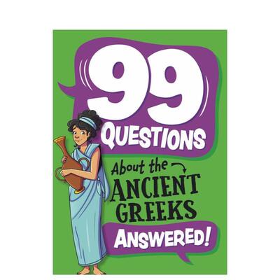 【99问系列】探秘古希腊 阿兹特克人古罗马 【99 Questions About】The Ancient Greeks 原版英文儿童绘本 善本图书