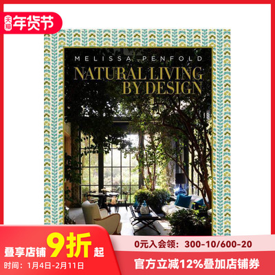 【预售】自然生活设计 Melissa Penfold Natural Living By Design: Melissa Penfold 原版英文室内设计装饰