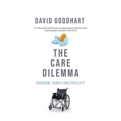 【预售】【金融时报年度图书】照护困境：自由、家庭与生育 The Care Dilemma 原版英文社会科学