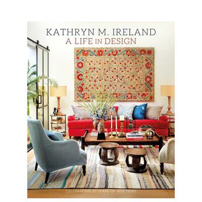【预售】设计人生  好莱坞明星御用设计师Kathryn M Ireland A Life in Design 原版英文设计 善本图书