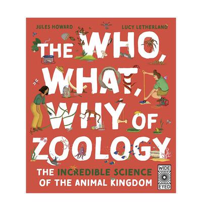 【现货】刨根究底动物学：动物王国不可思议的科学奥秘 The Who, What, Why of Zoology 进口原版英文儿童绘本知识科普 善本图书