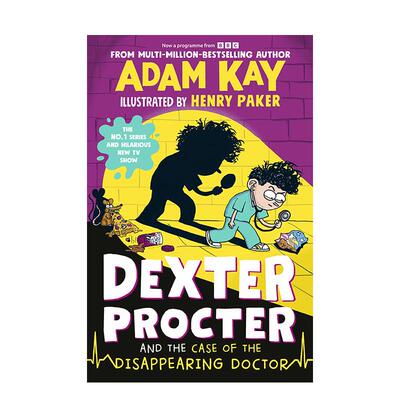 【预售】德克斯特?普罗克特与消失的医生之谜 亚当凯Adam Kay爆笑新作（平装）Dexter Procter and the Case原版英文青少年读物