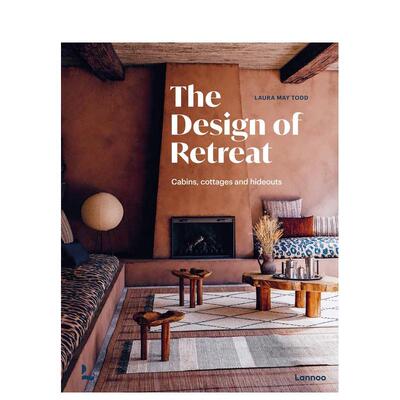 【预售】静修设计：木屋、平房与隐秘处 The Design of Retreat:Cabins， cottages and hideouts 原版英文室内设计装饰