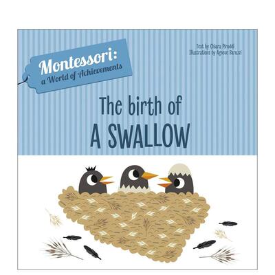 【预售】【蒙台梭利成就世界】燕子的诞生 【Montessori: A World of Achievements】 原版英文儿童语言/概念启蒙