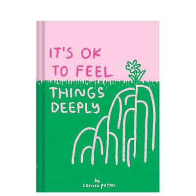 【现货】被负面情绪包围也没关系 It's OK to Feel Things Deeply 好东西同款T 插画师Carissa Potter 心灵疗愈 英文 善本图书