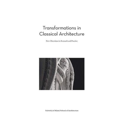 【现货】古典建筑的转变：研究与实践的新方向 Transformations in Classical architecture 原版英文建筑设计 善本图书
