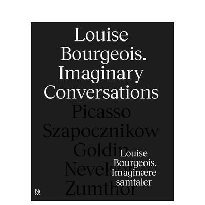 【现货】路易丝·布尔乔亚：虚构对话录 Louise Bourgeois : Imaginary Conversations 原版英文艺术画册画集