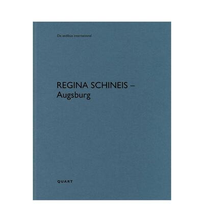 【预售】雷吉娜·辛艾斯——奥格斯堡 Regina Schineis – Augsburg 原版英文建筑设计 善本图书
