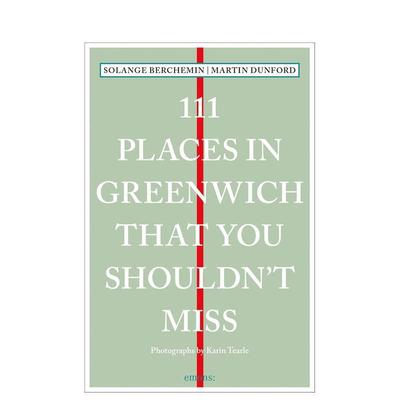 【预售】格林威治不可错过的 111 个地方 111 Places in Greenwich That You Shouldn't Miss 原版英文旅行