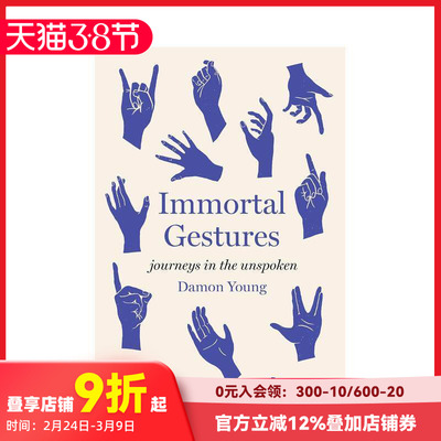 【预售】不朽的手势：探索无言的奥秘 Immortal Gestures: Journeys in the Unspoken 原版英文人文历史