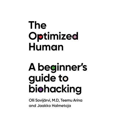 【预售】优化人类：生物黑客入门指南 The Optimized Human 原版英文社会科学 善本图书
