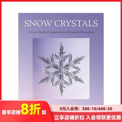 【现货】雪晶：自发结构形成的案例研究 Snow Crystals: A Case Study in Spontaneous Structure Formation 英文原版进口