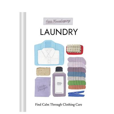 【预售】洗衣：在衣物护理中寻找平静 【Petite Housekeeping】Laundry: Find Calm Through Clothing Care 原版英文生活综合