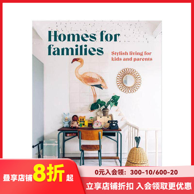 【现货】家庭住宅：孩子和父母的时尚生活方式for Families:Stylish living for kids and parents 英文室内设计建筑空间 善本图书