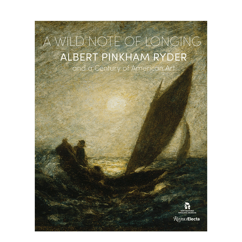 【预售】A Wild Note of Longing：Albert Pinkham Ryder 美国现代