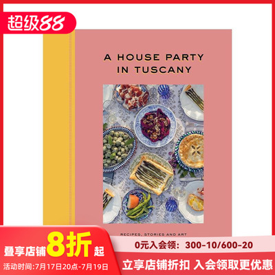 【现货】托斯卡纳家庭派对 A House Party in Tuscany T&H 英文原版进口 善本图书