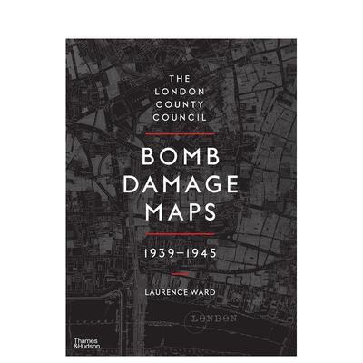 【现货】伦敦郡议会图集 1939-1945 The London County Council Bomb Damage Maps， 1939-1945 原版英文社会科学进口原版善本图书