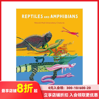 【现货】爬行动物与两栖动物：自然非凡生物 Reptiles and amphibians Nature's Most Extraordinary 原版英文儿童绘本