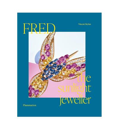 【现货】Fred Samuel斐登:阳光下的珠宝商 Fred : The Sunlight Jeweller 英文原版进口珠宝首饰设计 善本图书