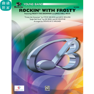 管乐总谱 Rockin' with Frosty雪人弗罗斯蒂 2.0级总谱分谱MP3