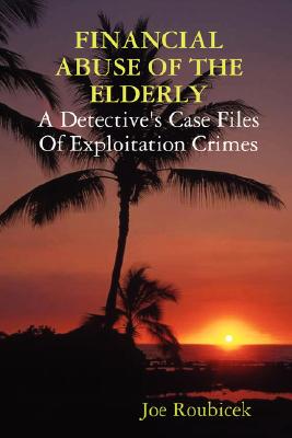 【预售】Financial Abuse of the Elderly; A Detective's Case