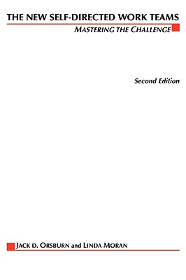 【预售】The New Self-Directed Work Teams: Mastering the