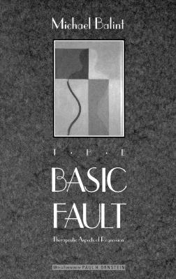 【预售】The Basic Fault: Therapeutic Aspects of Regression