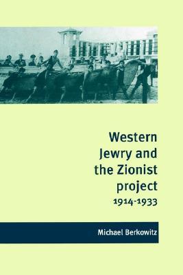 【预售】Western Jewry and the Zionist Project, 1914 1933