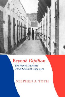 【预售】Beyond Papillon: The French Overseas Penal Colonies,