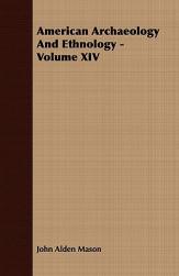 【预售】American Archaeology and Ethnology - Volume XIV