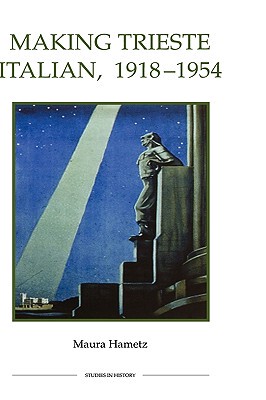 【预售】Making Trieste Italian, 1918-1954