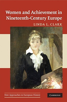 【预售】Women and Achievement in Nineteenth-Century Europe