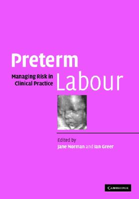 【预售】Preterm Labour: Managing Risk in Clinical Practice