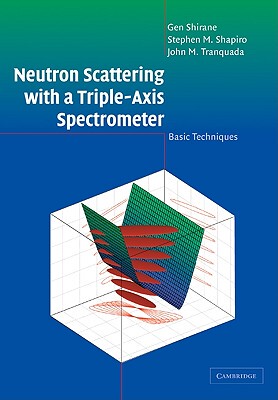 【预售】Neutron Scattering with a Triple-Axis Spectrometer: