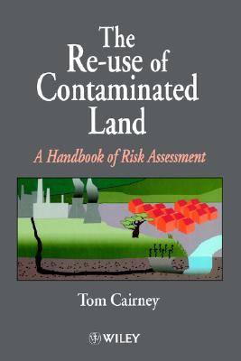 【预售】The Re-Use Of Contaminated Land - A Hdbk Of Risk