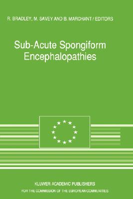 【预售】Sub-Acute Spongiform Encephalopathies: Sponsored by