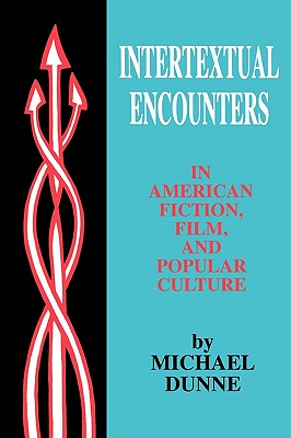 【预售】Intertextual Encounters in Amer Fiction: Film, and