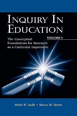 【预售】Inquiry in Education: Volume 1: The Conceptual