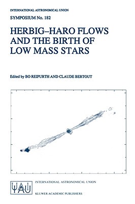 【预售】Herbig-Haro Flows and the Birth of Low Mass Stars