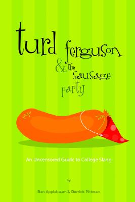 【预售】Turd Ferguson & the Sausage Party: An Uncensored