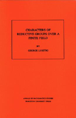 【预售】Characters of Reductive Groups Over a Finite Field.