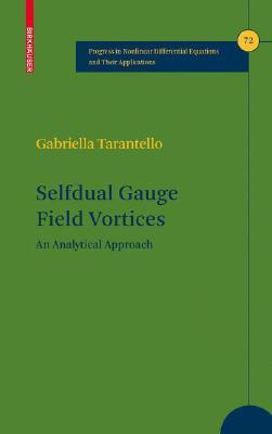 【预售】Selfdual Gauge Field Vortices: An Analytical