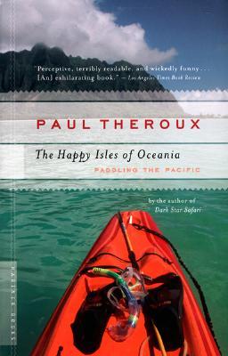 【预售】The Happy Isles of Oceania: Paddling the Pacific