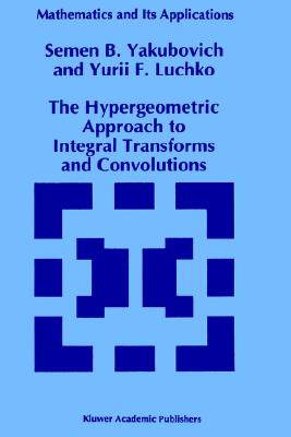 【预售】The Hypergeometric Approach to Integral Transforms
